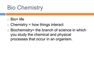 Biochemistry.ppt | Chemistry | Science