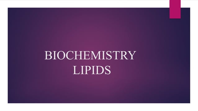 BIOCHEMISTRY-LIPIDS.pptx classification-fats | PPT