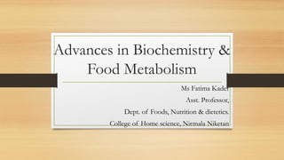 Biochemistry,Food metabolism and nutritional aspects of food.pptx