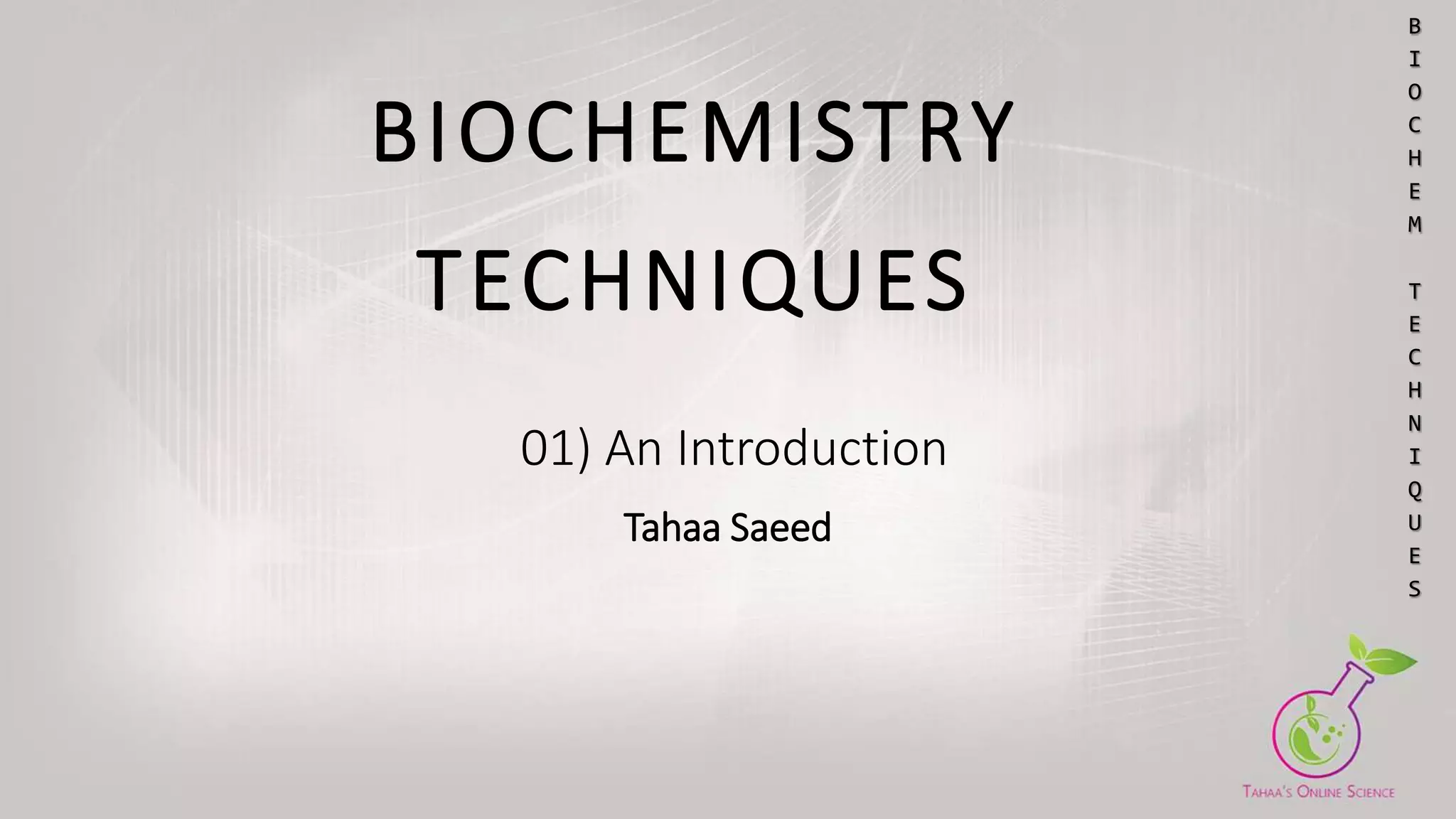 Biochem Techniques Online Lecture 1-.pptx