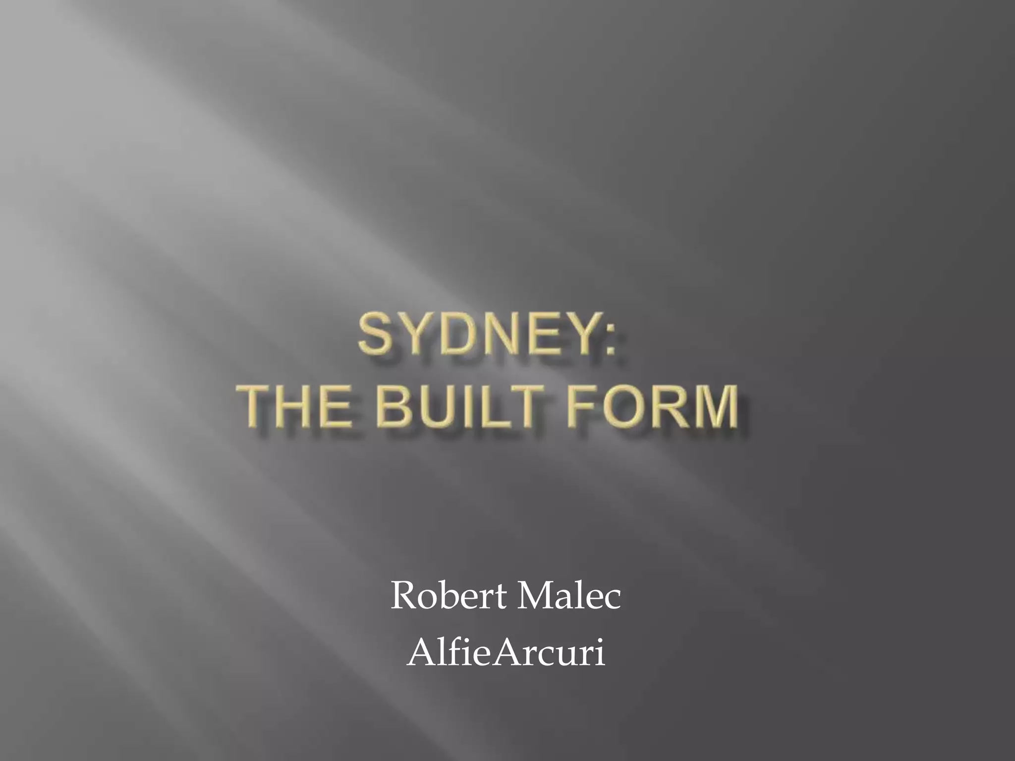 Sydney: The Built Form | Biocity Studio | PPT