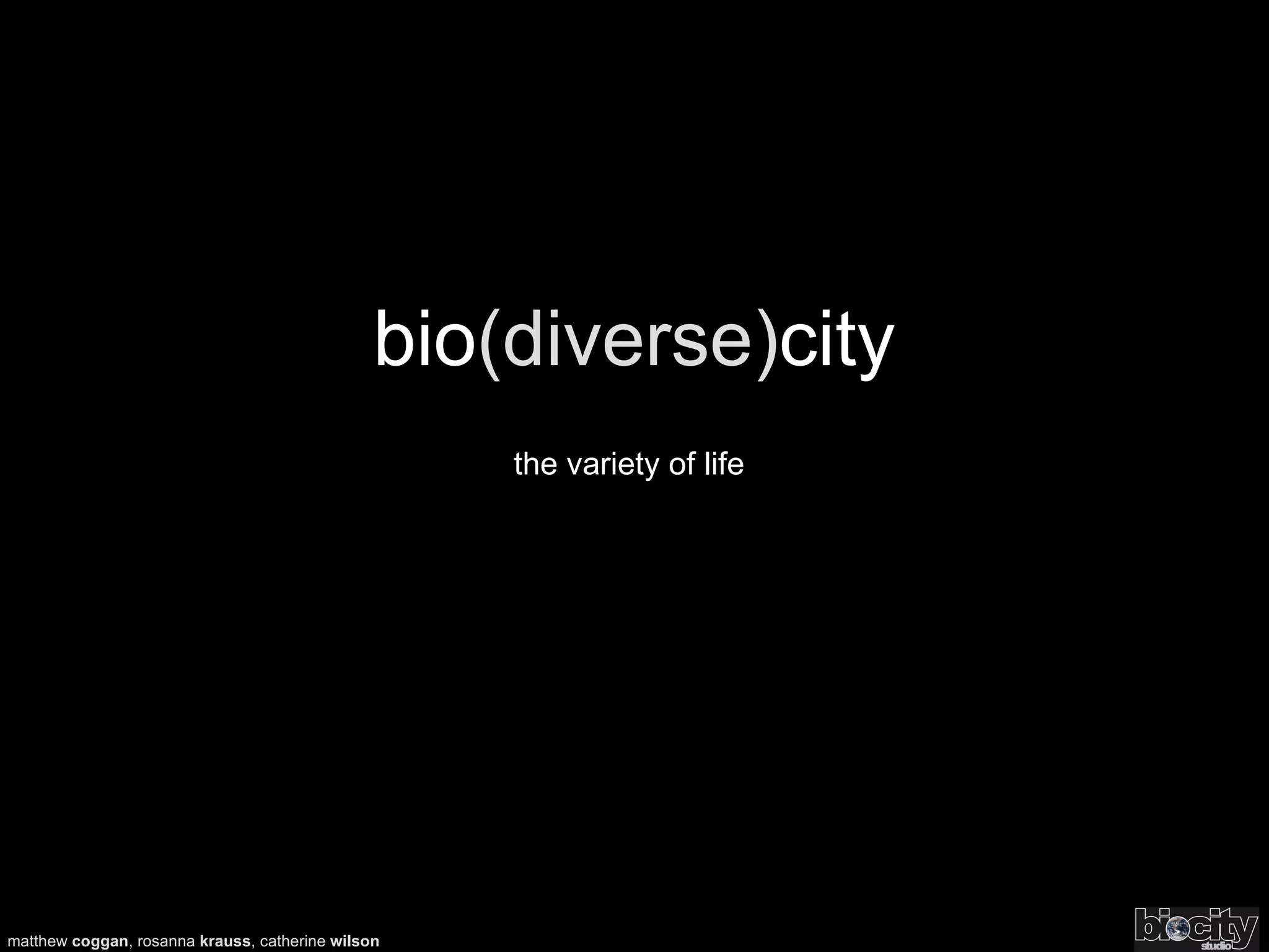 Bio(diverse)city – the variety of life | Biocity Studio | PPT