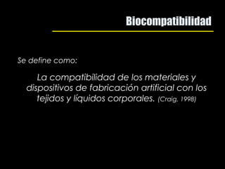 Biocompatibiliad de los materiales | PPT