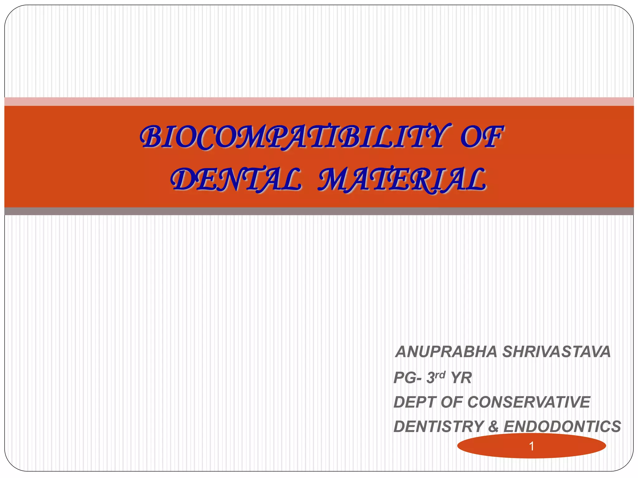 Biocompatibility of dental materials | PPTX