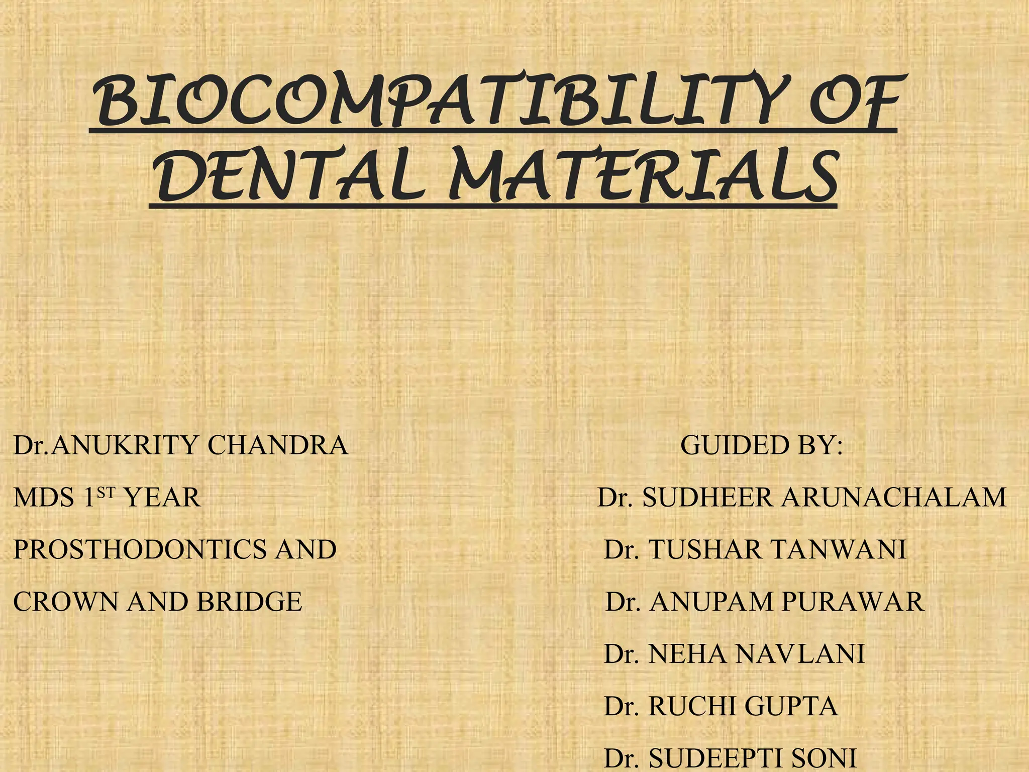 biocompatibility of dental materials DR.ANUKRITY.ppt