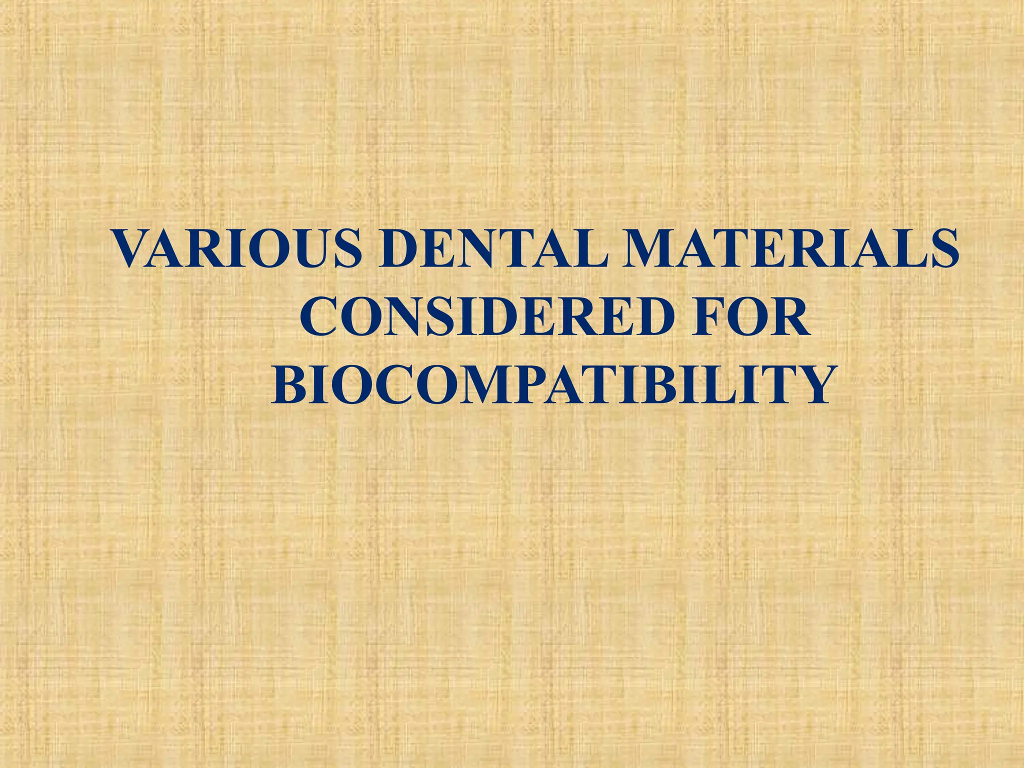 biocompatibility of dental materials DR.ANUKRITY.ppt