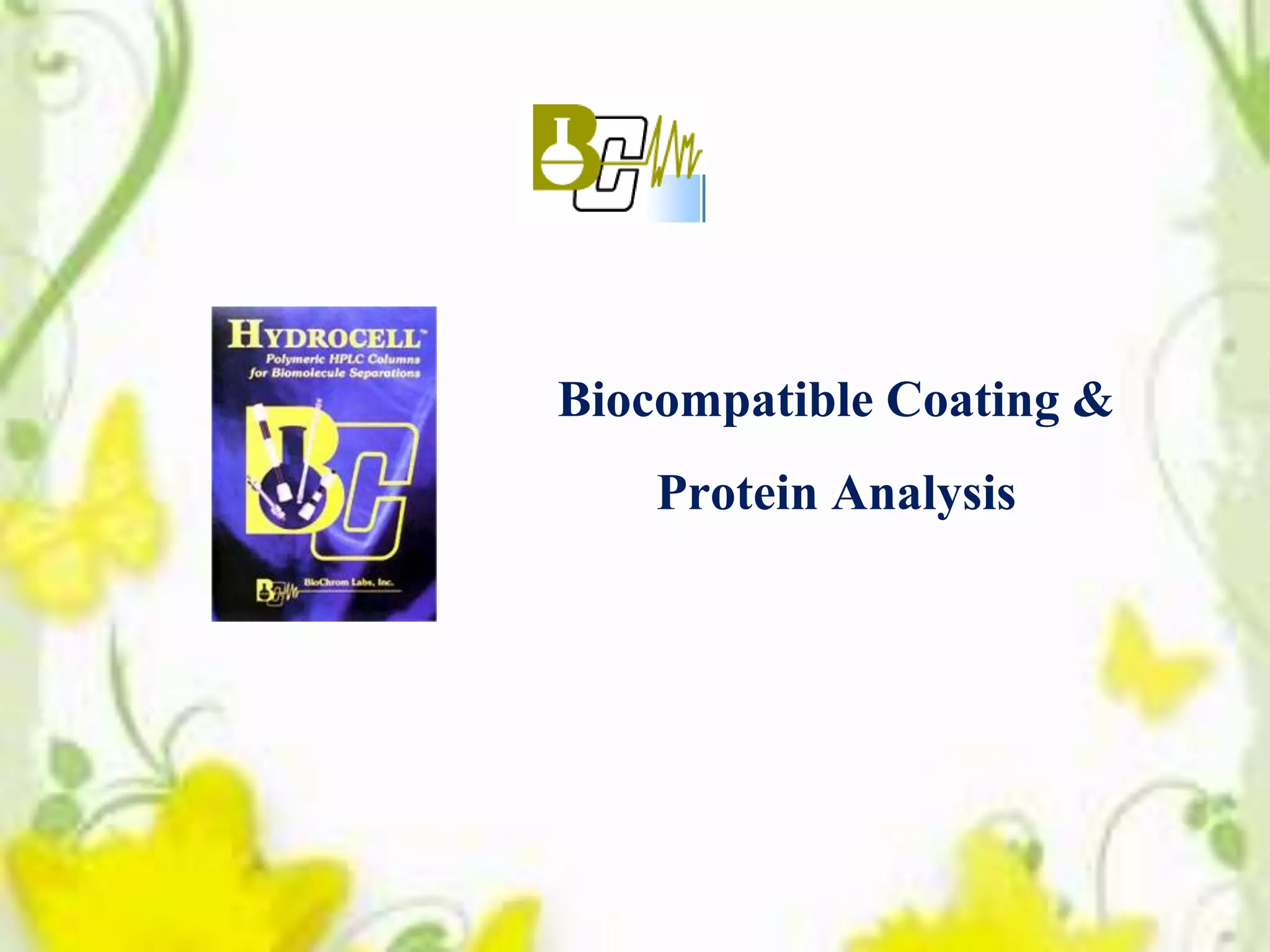 Biocompatible coating & protein analysis | PPTX | Chemistry | Science