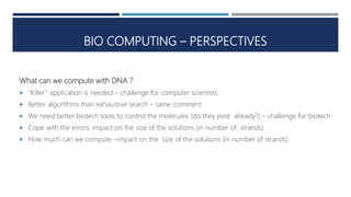 Biocomputing- biological computing | PPTX