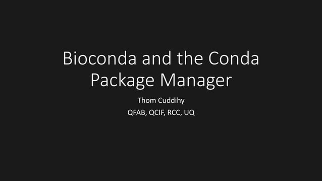 Bioconda and the Conda Package Manager | PPT | Free Download