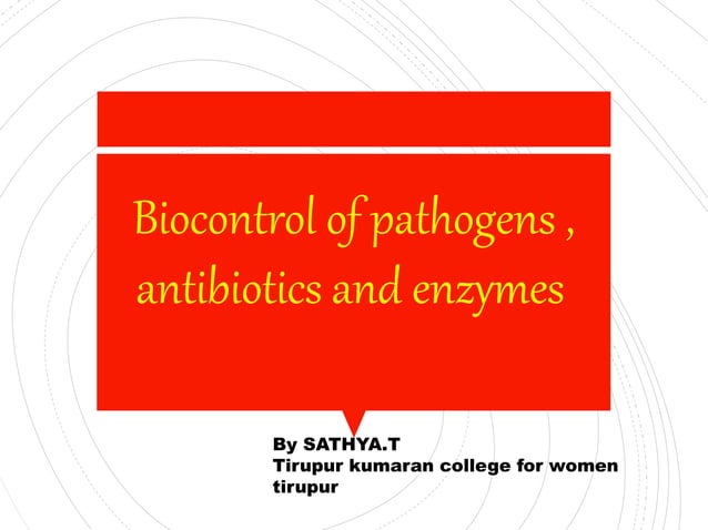 Biocontrol of pathogens using siderophores, antibiotics, enzymes FOR ...