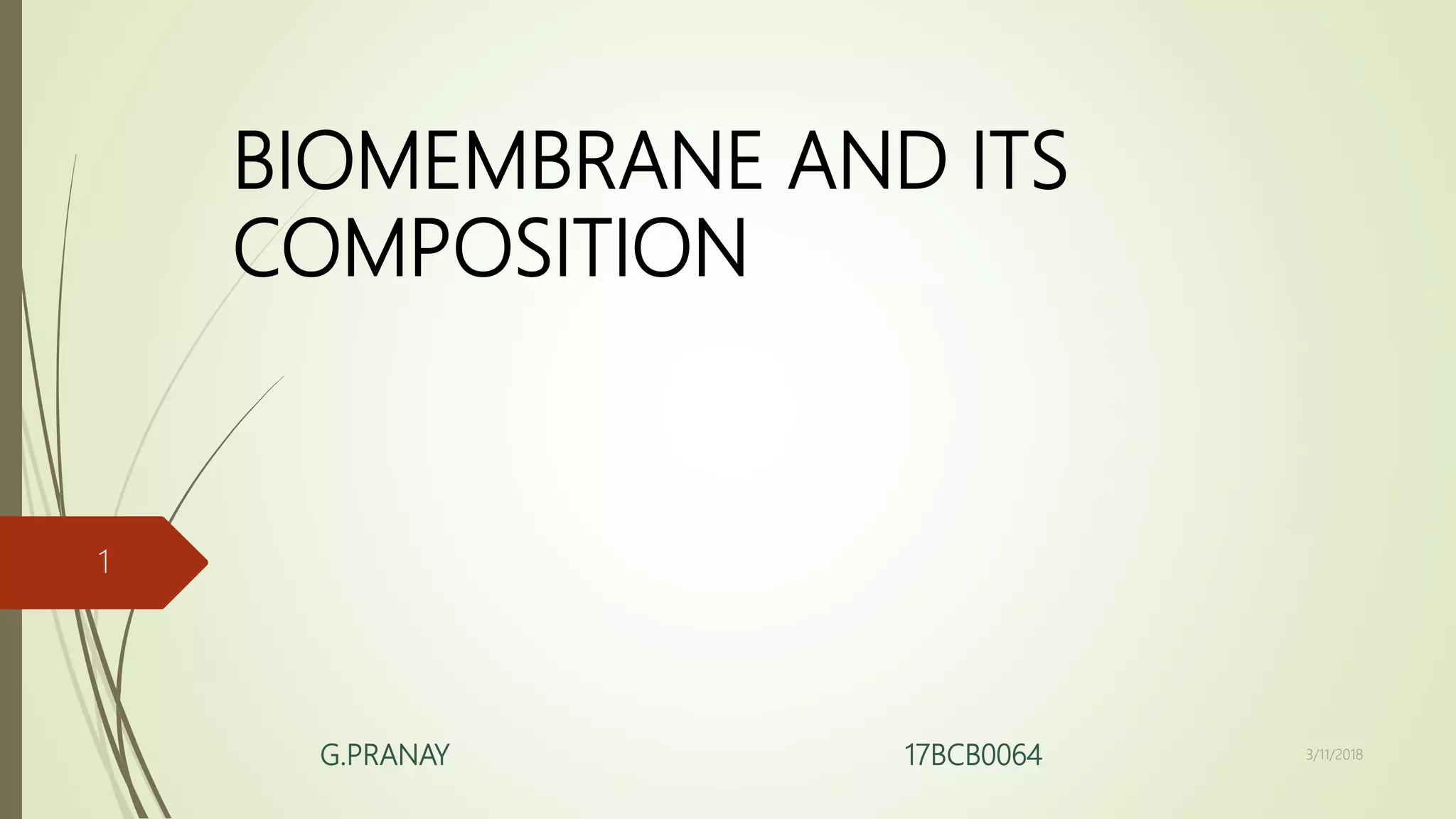 Biomembrane and its composition | PPTX