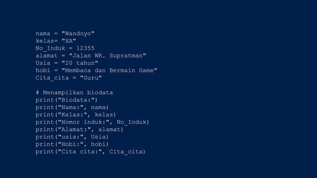 python dasar membuat biodata dan sontohnya.pptx