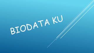Biodata ku | PPTX