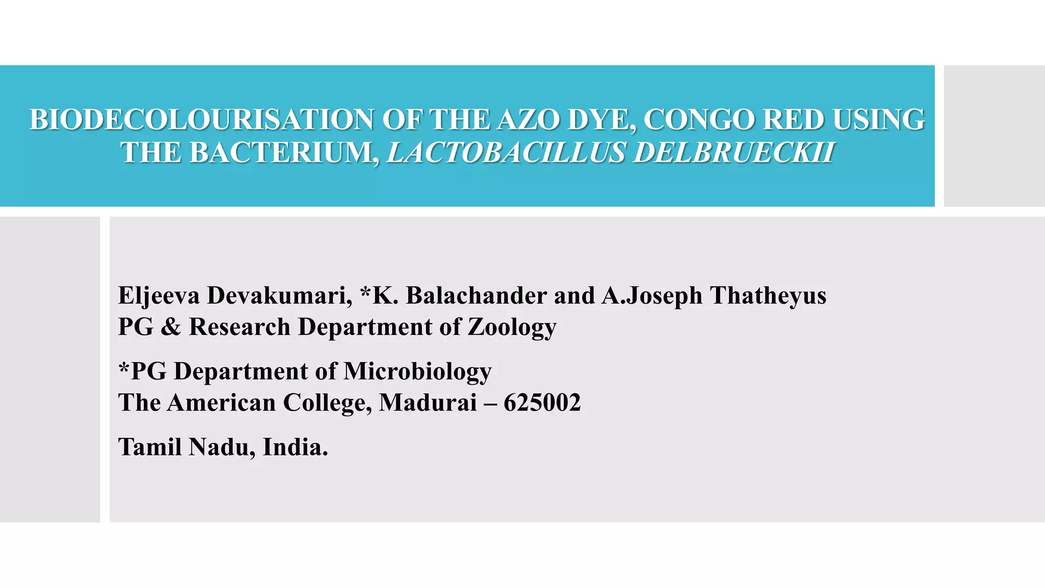 Biodecolourisation of the azo dye, congo red using the bacterium, lactobacillus delbrueckii | PPT