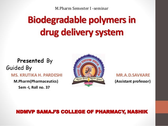 Biodegradable polymer in drug delivery
