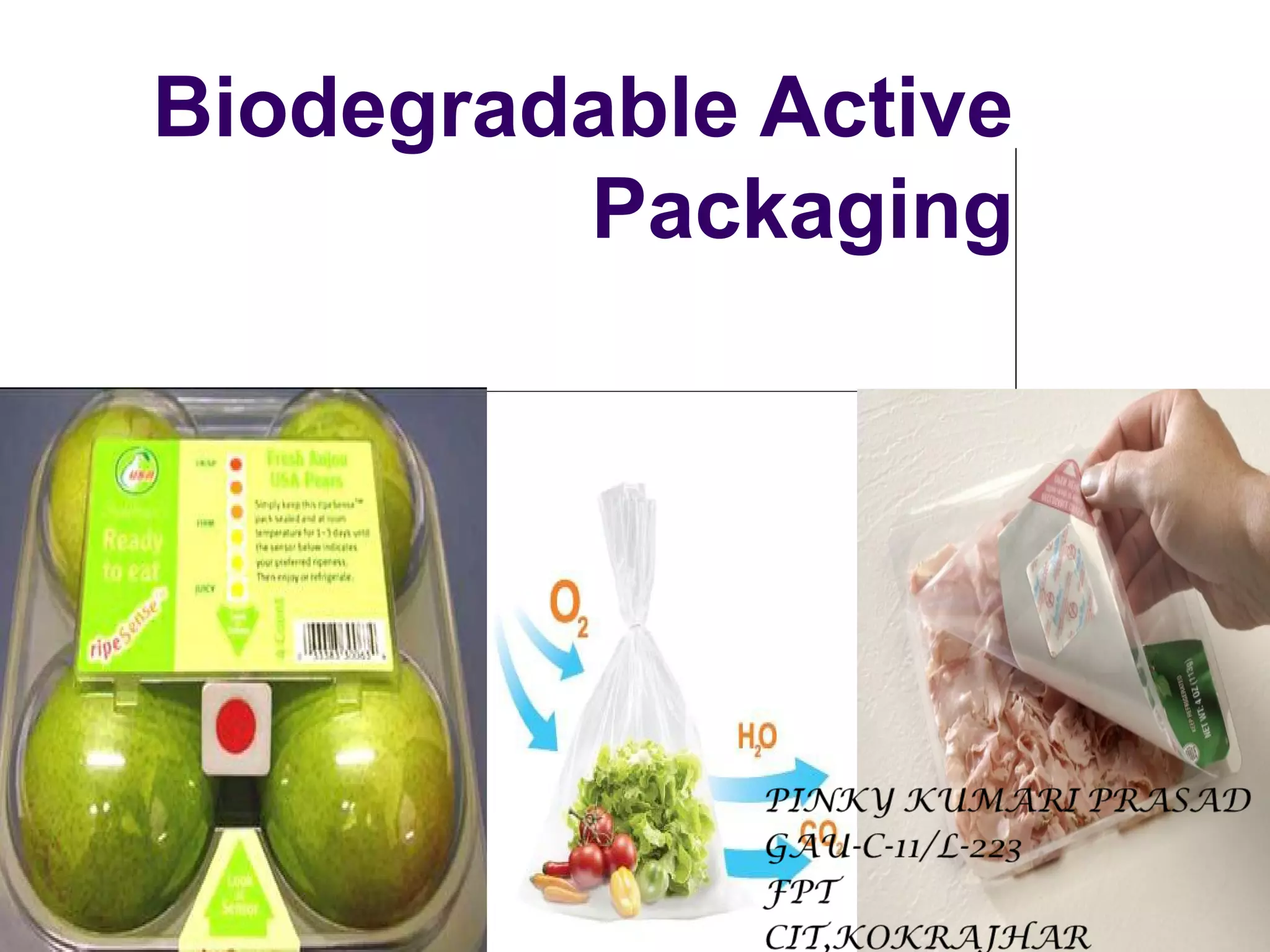 Biodegradable active packaging(mechanism) | PPT
