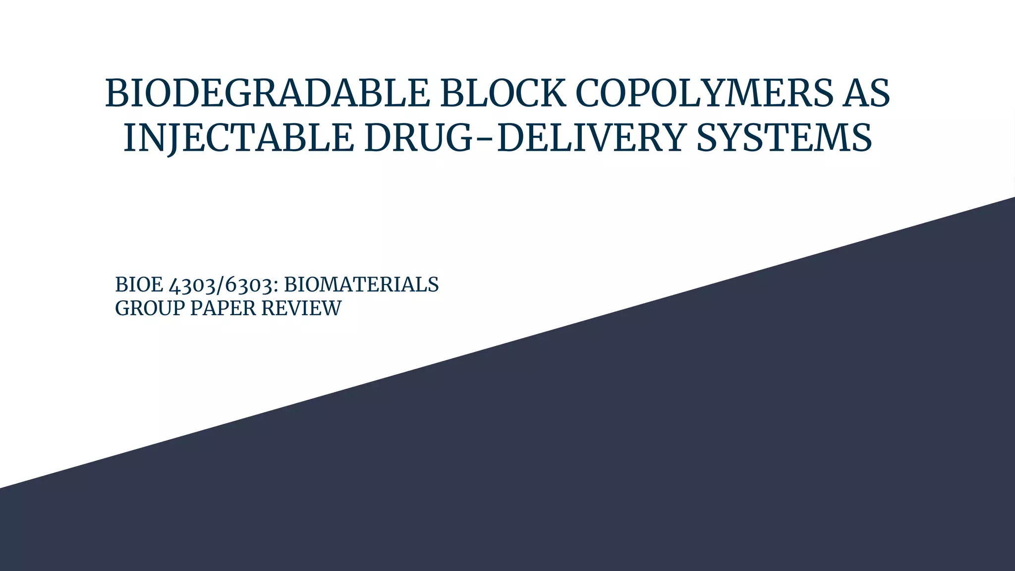 Biodegradable block copolymers as injectable drug-delivery systems.pptx
