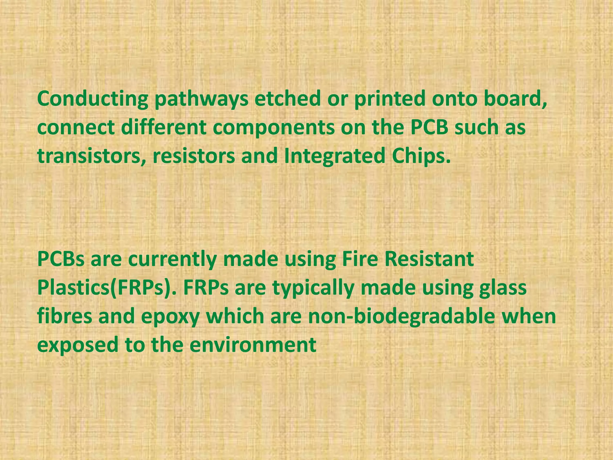 Biodegradable Printed Circuit Boards (PCB) | PPTX