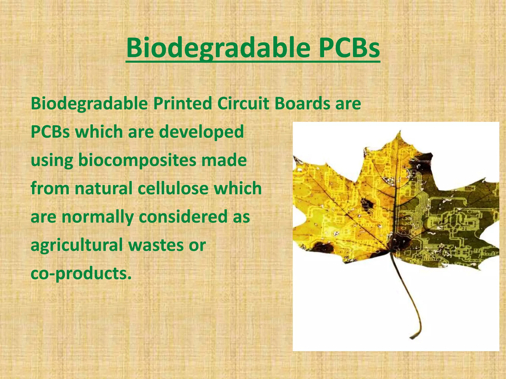 Biodegradable Printed Circuit Boards (PCB) | PPTX