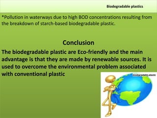 Biodegradable plastic plant biotech. | PPTX