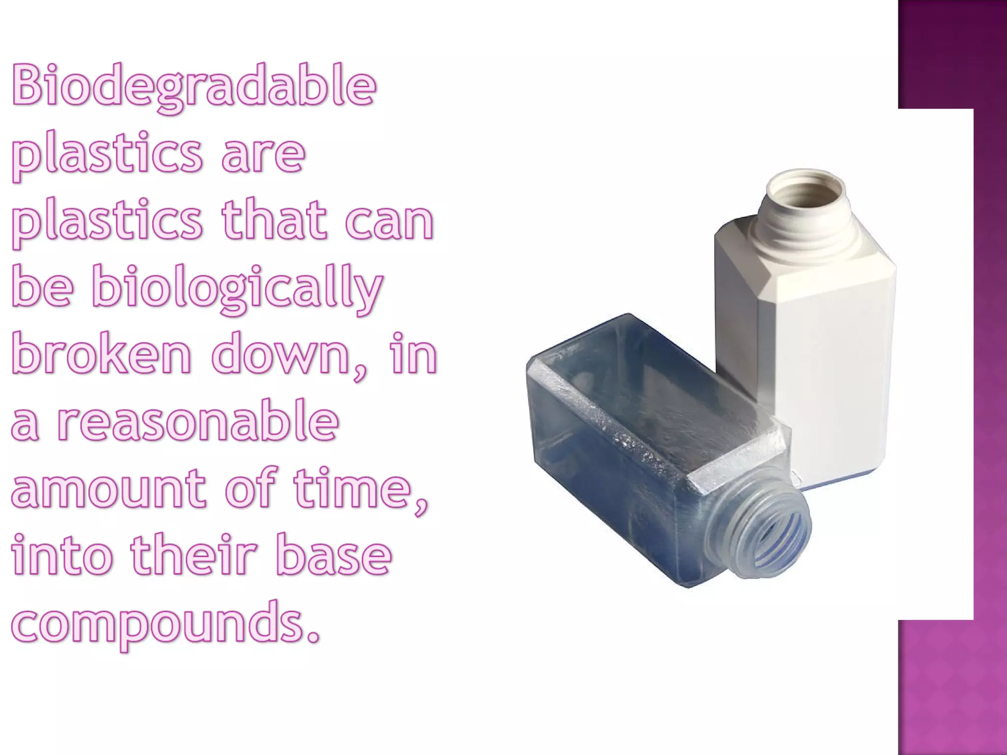 Biodegradable plastics | PPT