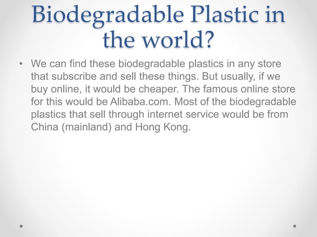 Biodegradable plastics | PPTX | Chemistry | Science