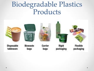 Biodegradable plastics | PPT