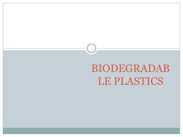 Biodegradable plastics by vimalsubbu | PPT