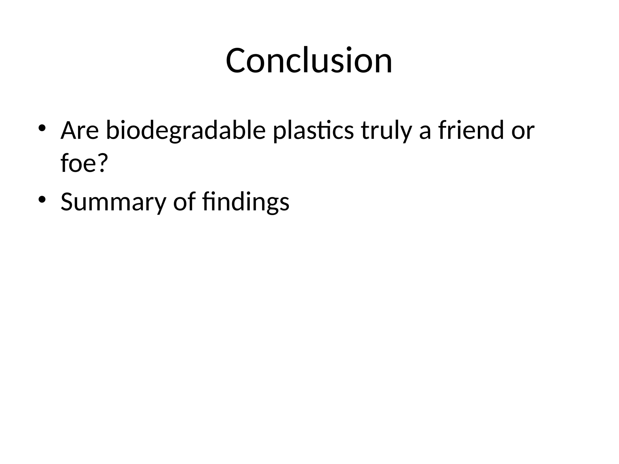 Biodegradable_Plastics_Friend_or_Foe.pptx