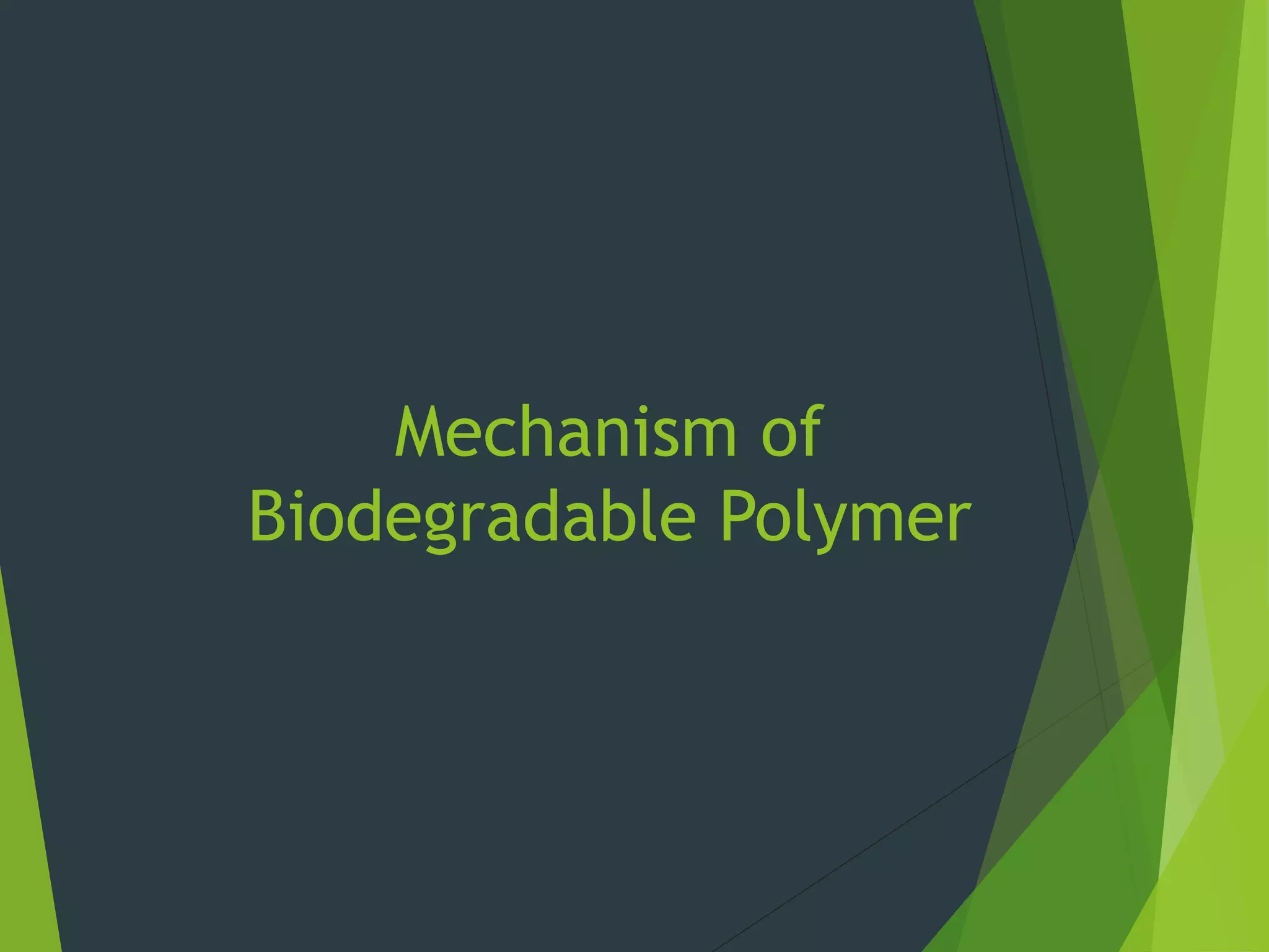 Biodegradable polymer | PPTX