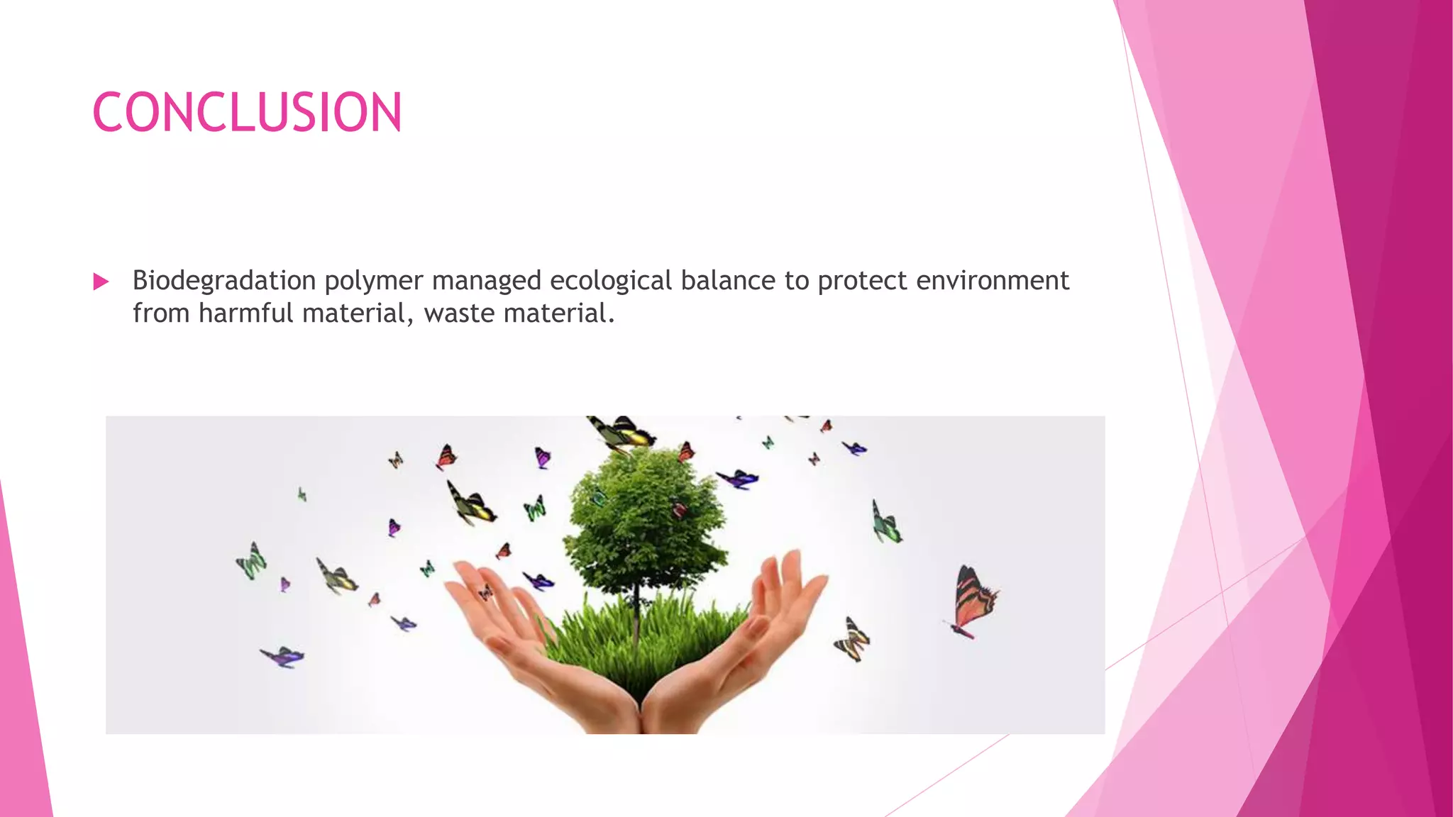 Biodegradable polymer maintain ecological balance | PPT