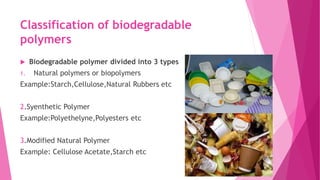 Biodegradable polymer maintain ecological balance | PPT