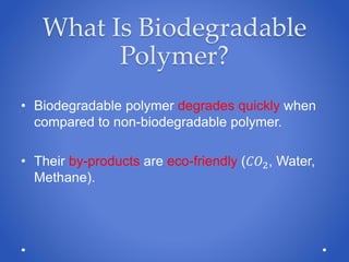 Biodegradable polymer, copolymer & composites | PPTX