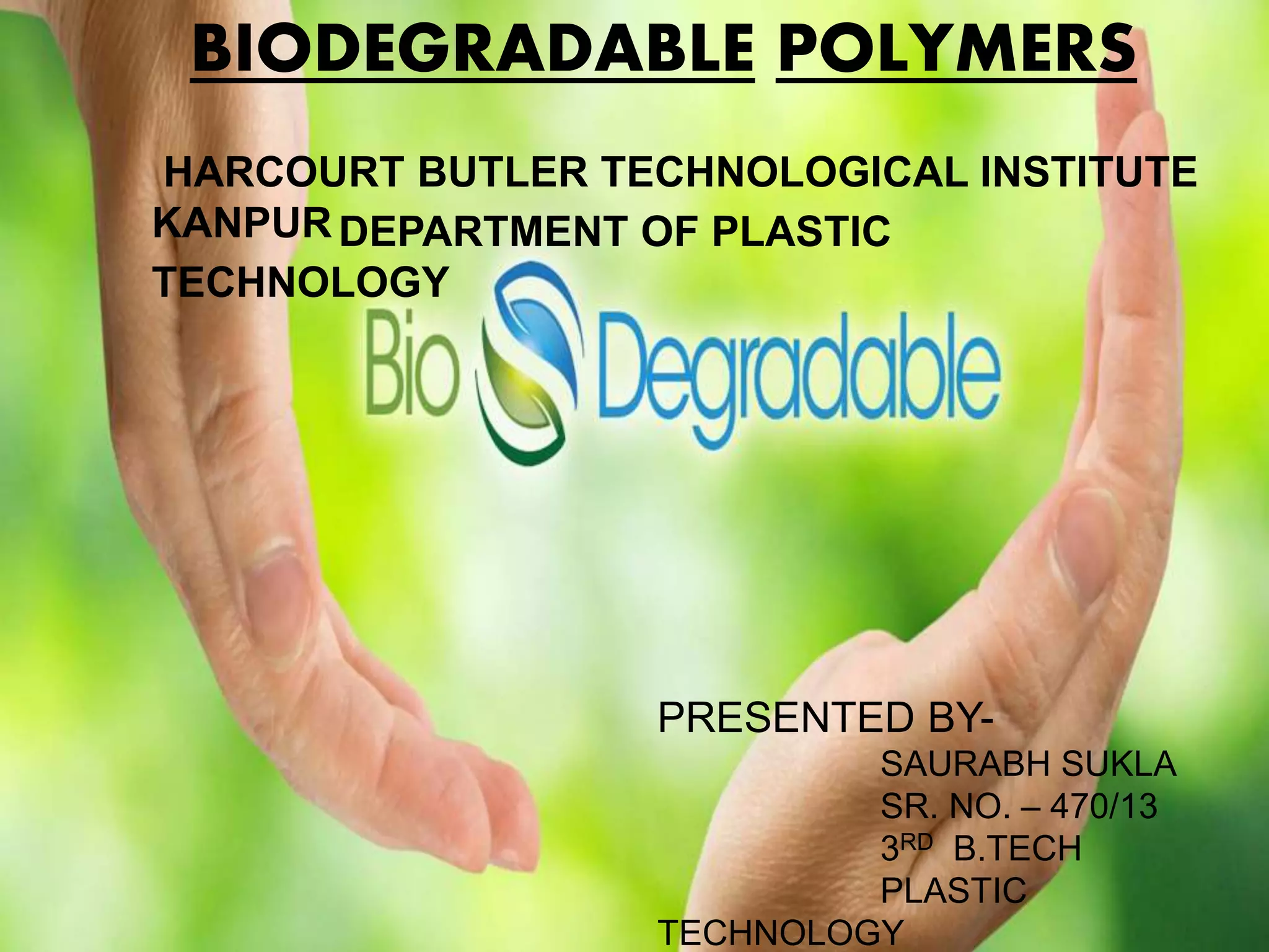 Biodegradable Polymers | PPTX