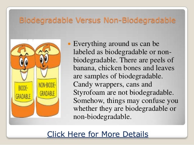 Biodegradable versus non biodegradable