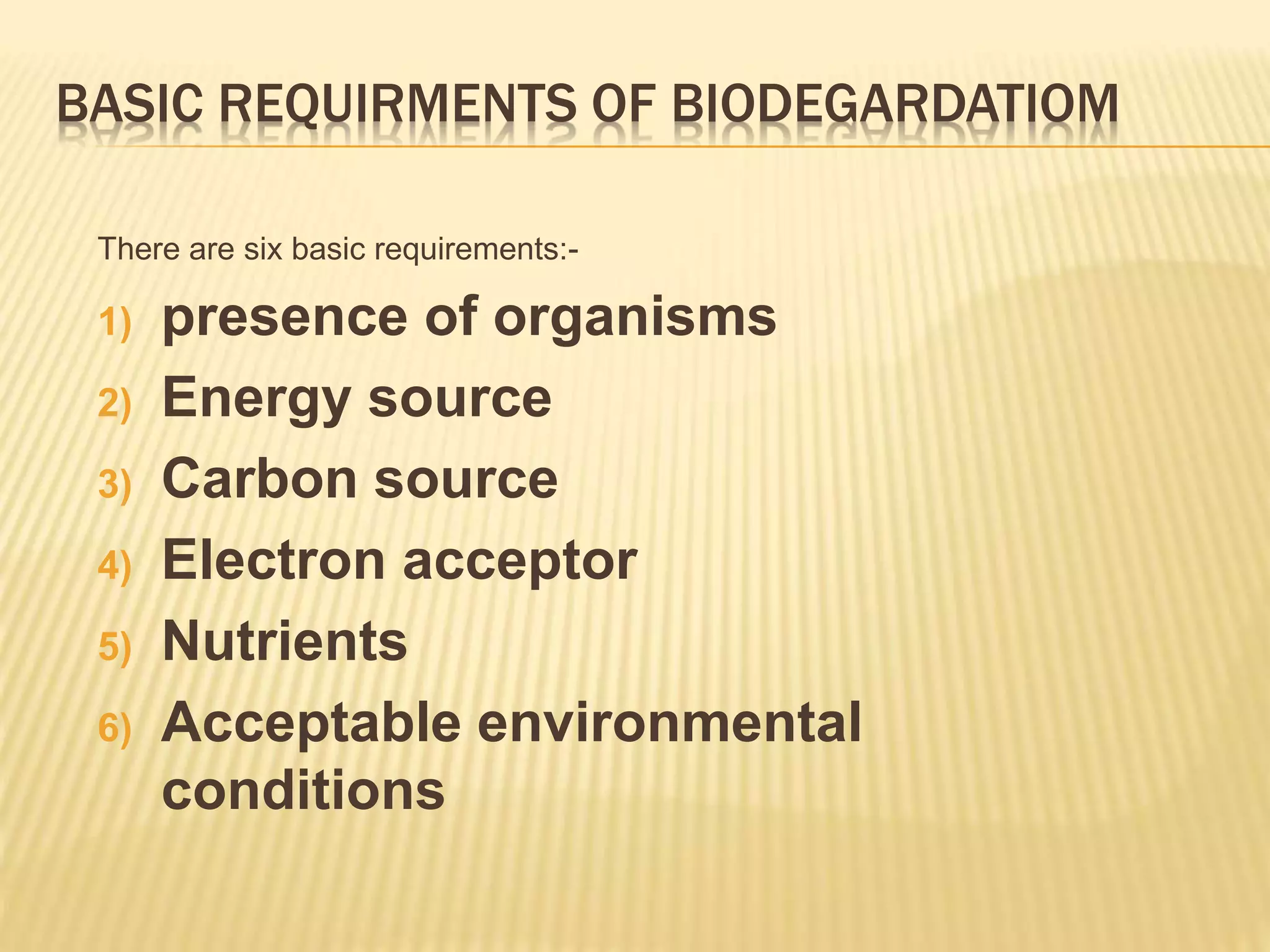 Biodegradation