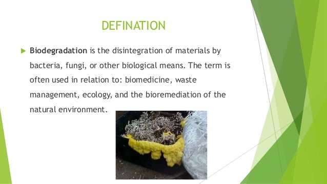 Biodegradation