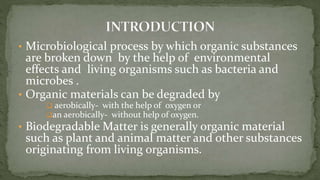 Biodegradation | PPTX | Chemistry | Science