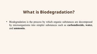 Biodegradation , biodegradable triangle and it's process. | PPT