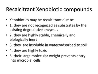 Microbial Biotransformation of xenobiotic compounds | PPTX
