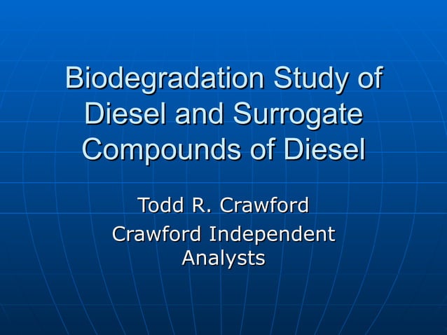 Biodegradation Study of Diesel and Surrogate Compounds in Contaminated ...