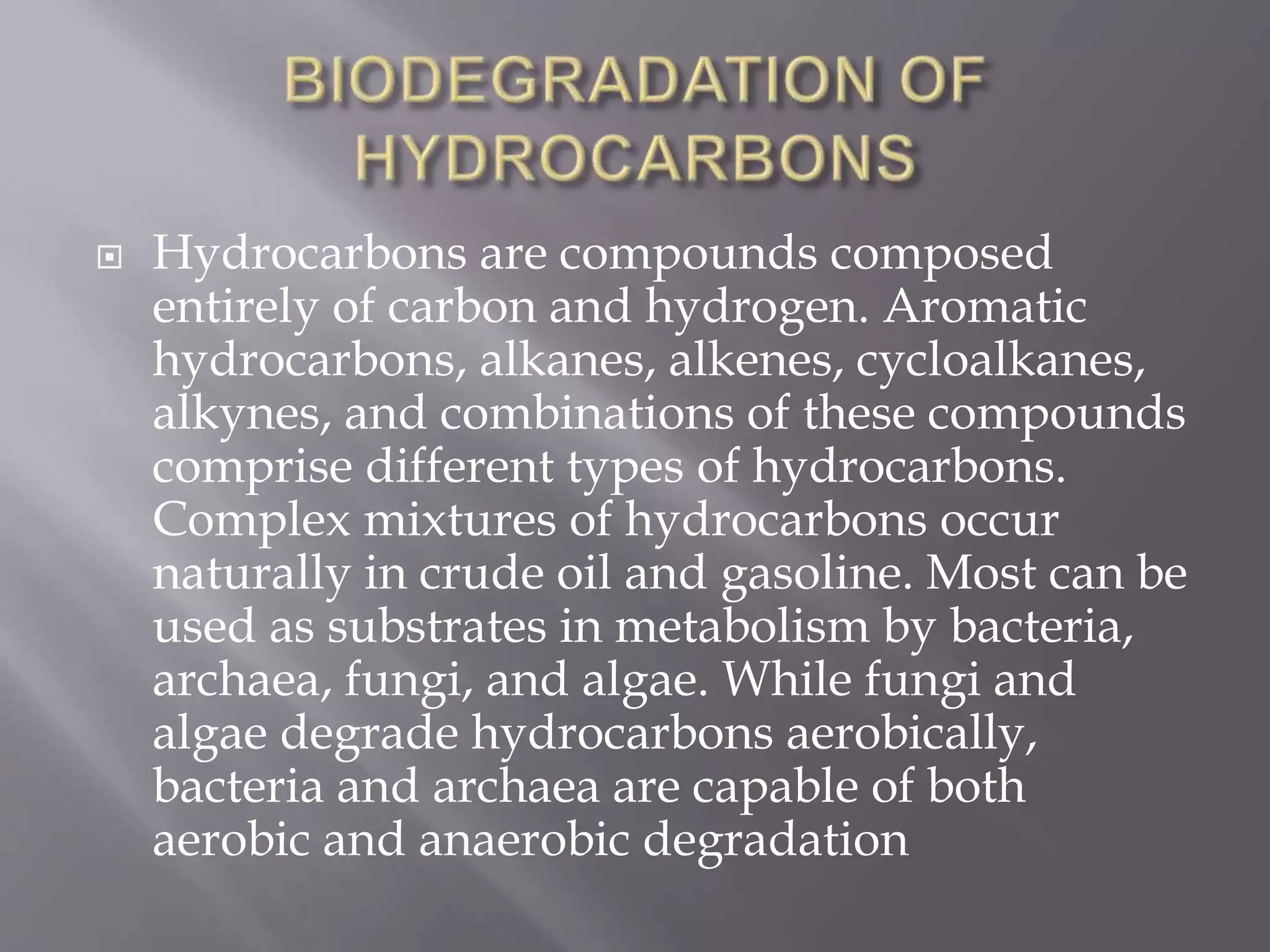 Biodegration of hydrocarbons | PPTX