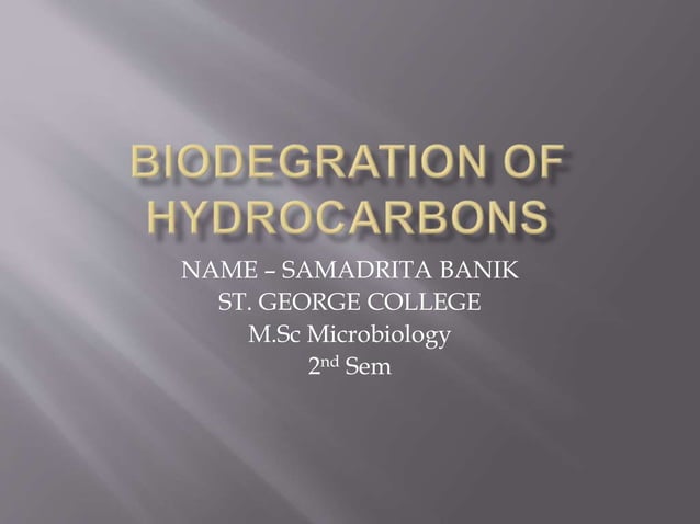 Biodegration of hydrocarbons | PPTX