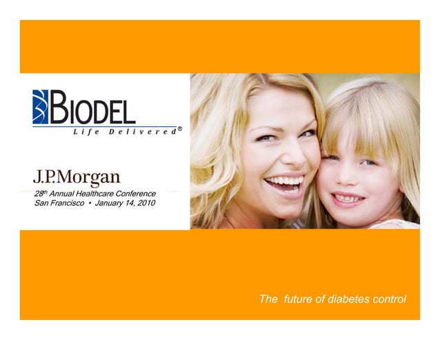 Biodel, Inc. Investor Presentation January 14, 2010 | PPT | Free Download