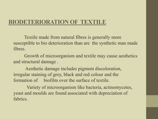 Biodeterioration of Textiles and Their effects | PPTX