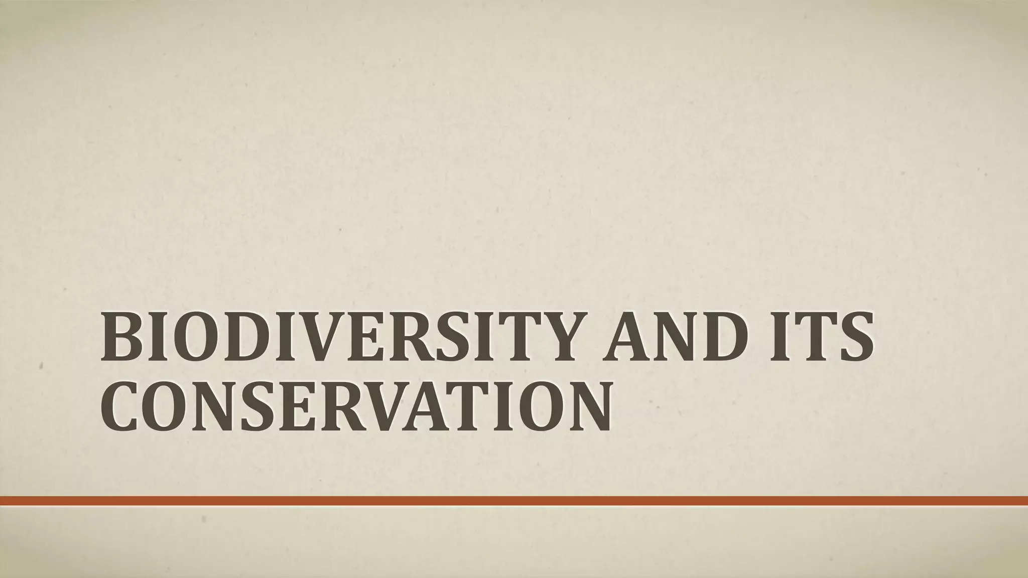 Biodiversity and its conservation | PPTX