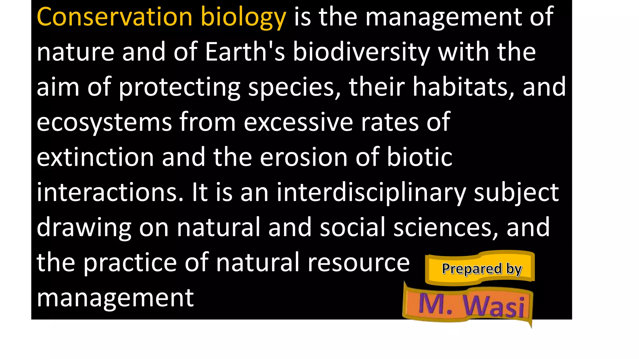 Biodiversity conservation , principles and characteristics ( by Muhammad wasi) University Of ...