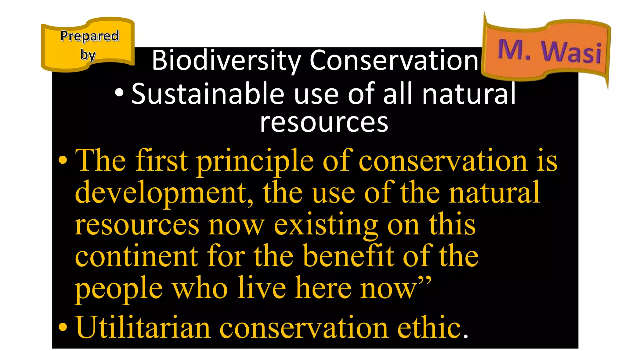 Biodiversity conservation , principles and characteristics ( by ...