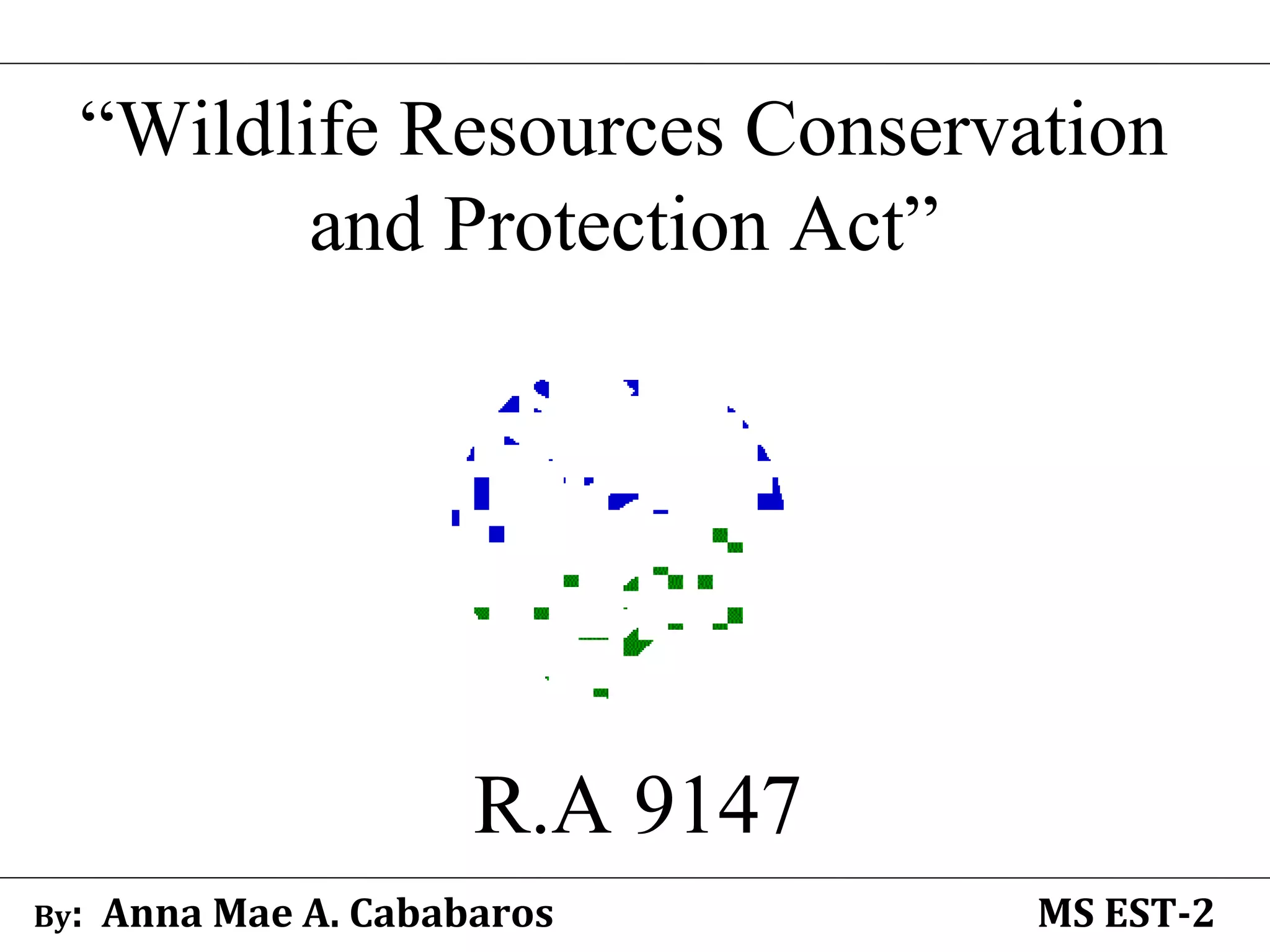 Biodiversity laws r.a 9147 | PPT