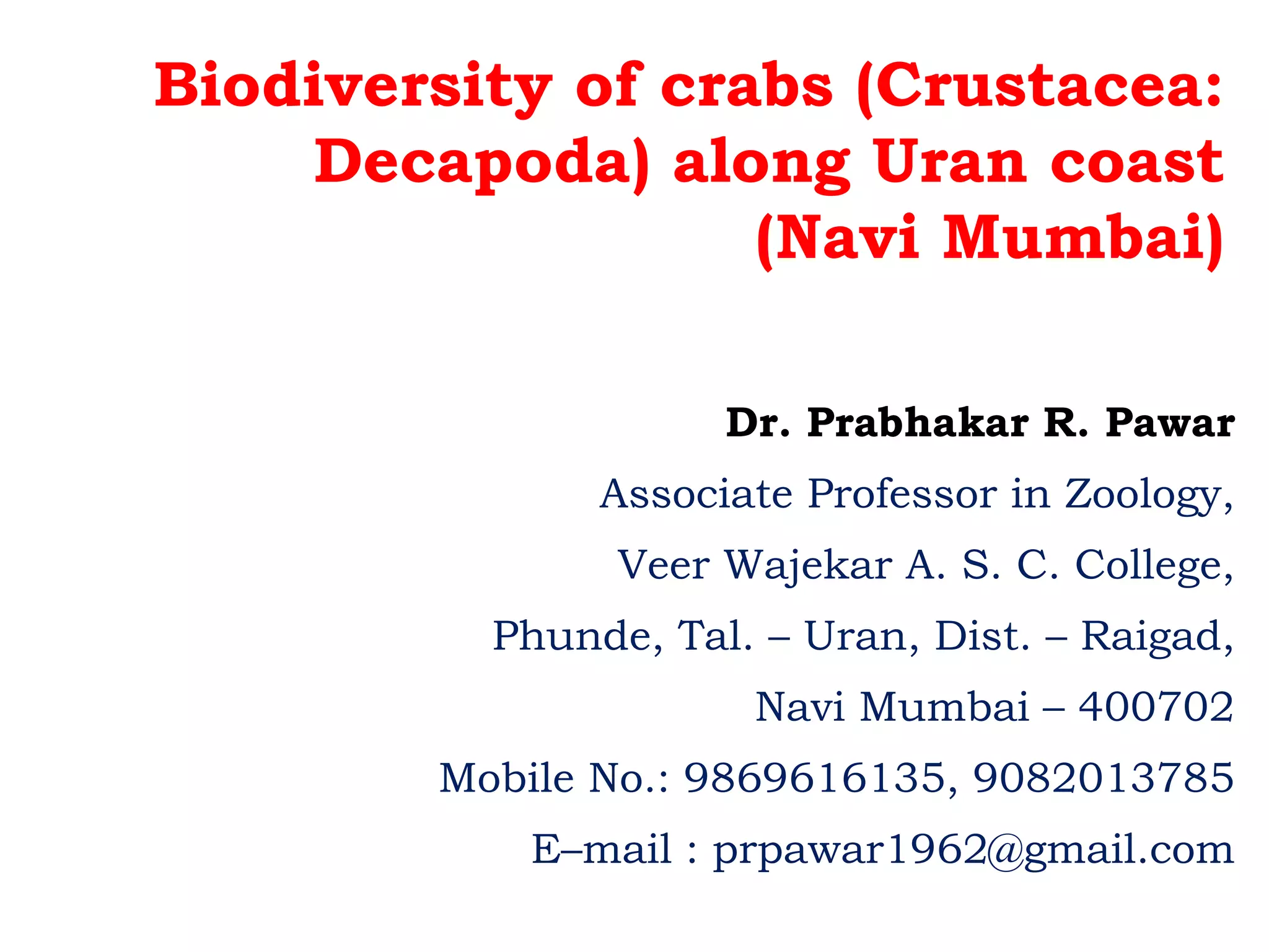 Biodiversity of crabs (Crustacea-Decapoda) along Uran coast, Navi ...